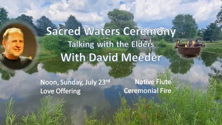 Sacred Water and The Elders with David Meeder | Unity Spiritual Center ...